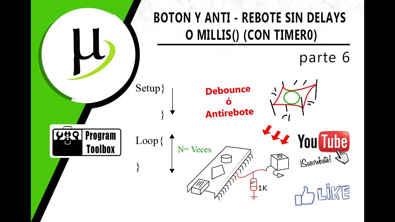 Como Hacer Un Boton Con Antirebote Con Arduino Tb Ep 6 Youtube
