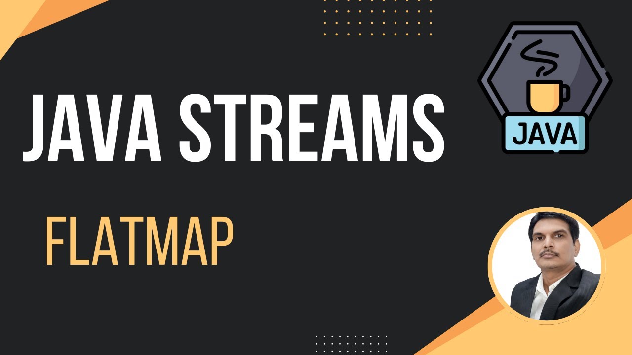 Java Streams Part 4 Flatmap Method Map Vs Flatmap Hands On Youtube