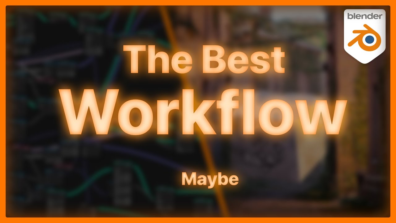 The Best Blender Workflow Youtube