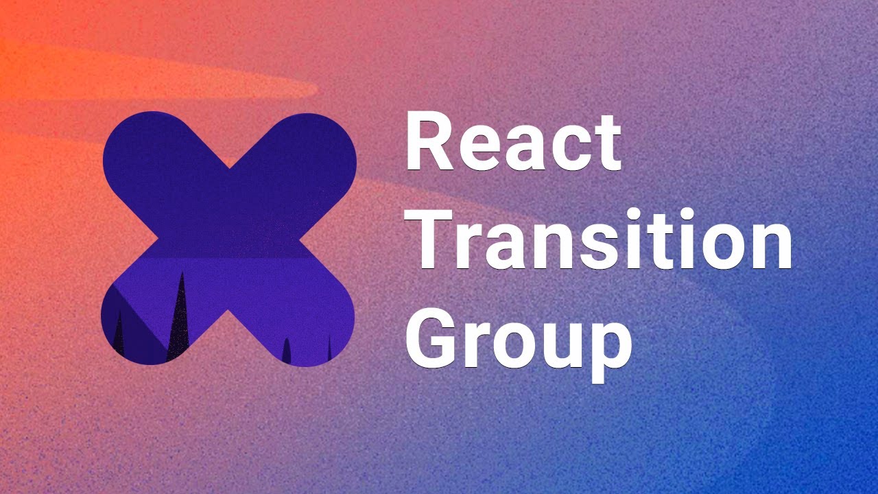 React Transition Group Tutorial Youtube