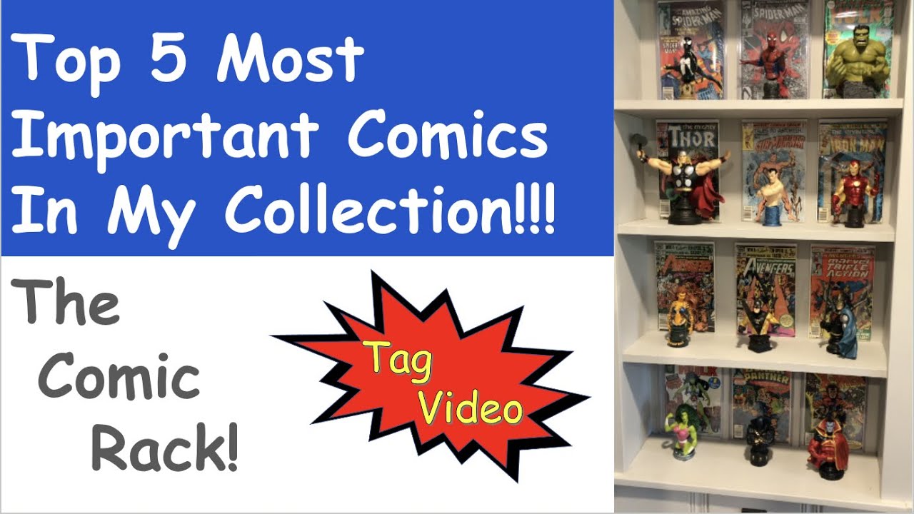 Top 5 Most Important Comic Books In My Collection Community Tag