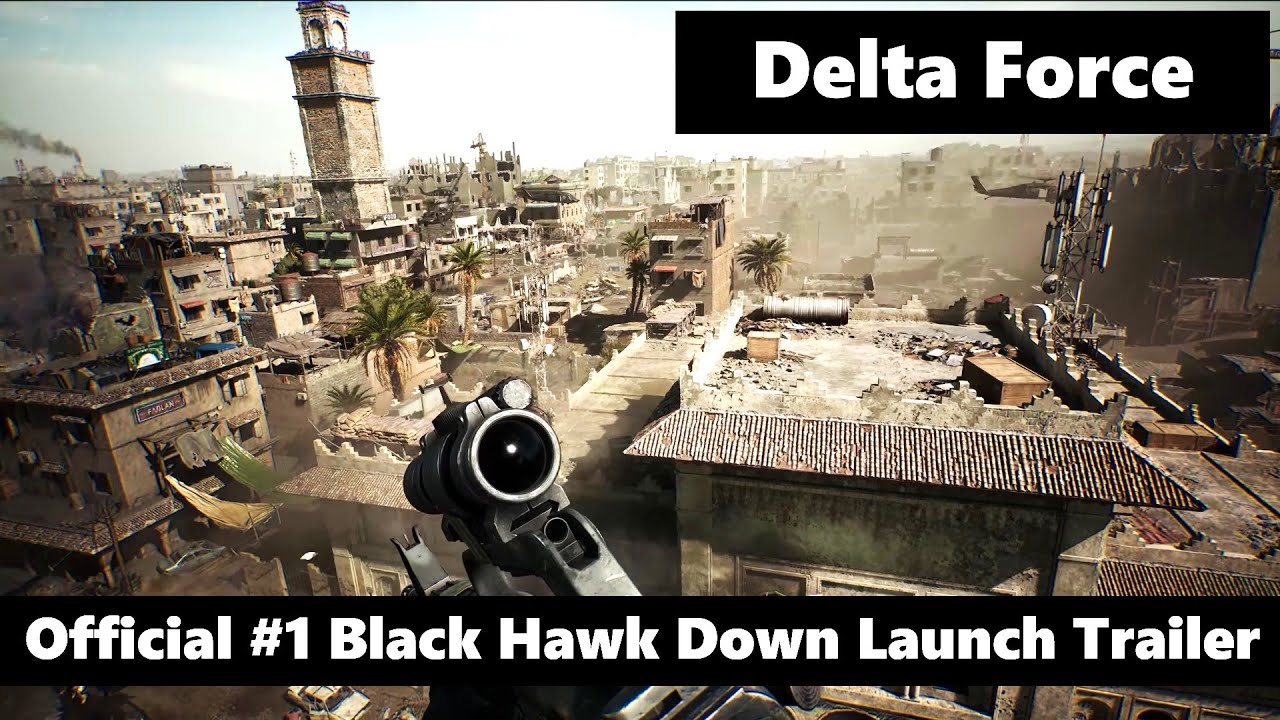 Delta Force Official Black Hawk Down Launch Trailer Youtube