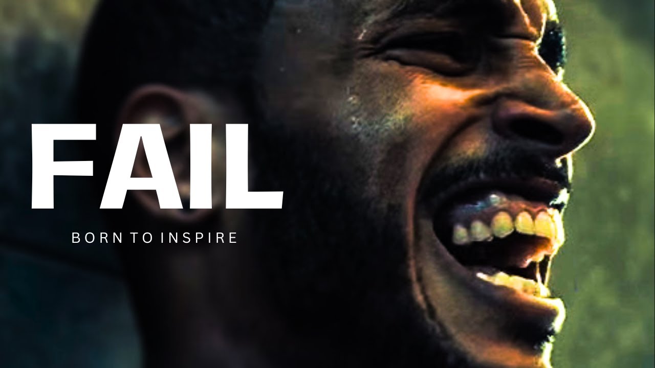Never Be Afraid To Fail Motivational Video Youtube