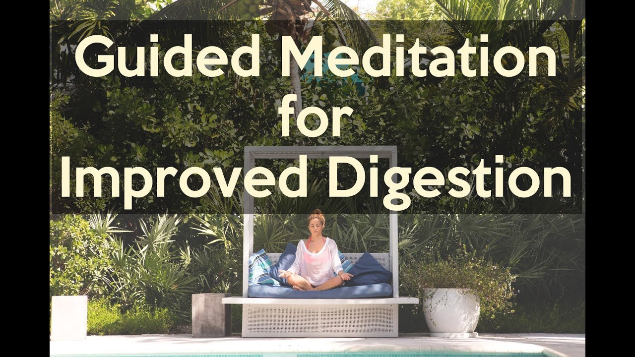 Guided Meditation For Improved Digestion Youtube