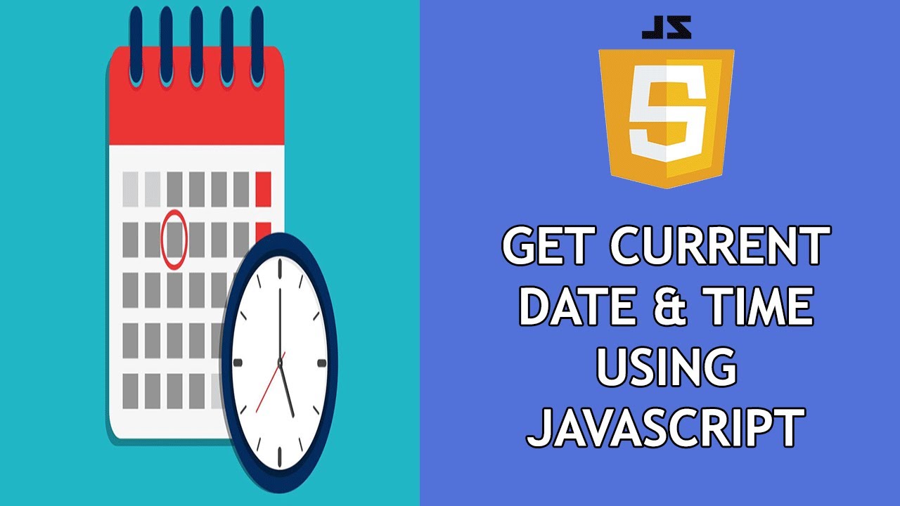 Display Current Date And Time Using Javascript Complete Tutorial