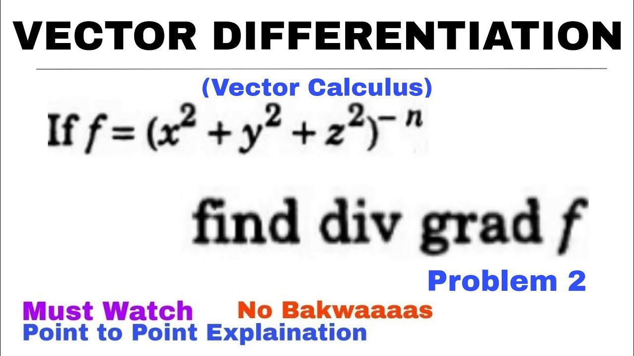 11 Vector Differentiation Problem 2 Vector Calculus Most