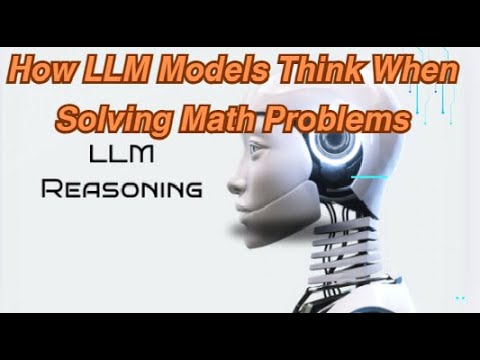 How Llm Models Think When Solving Math Problems Youtube