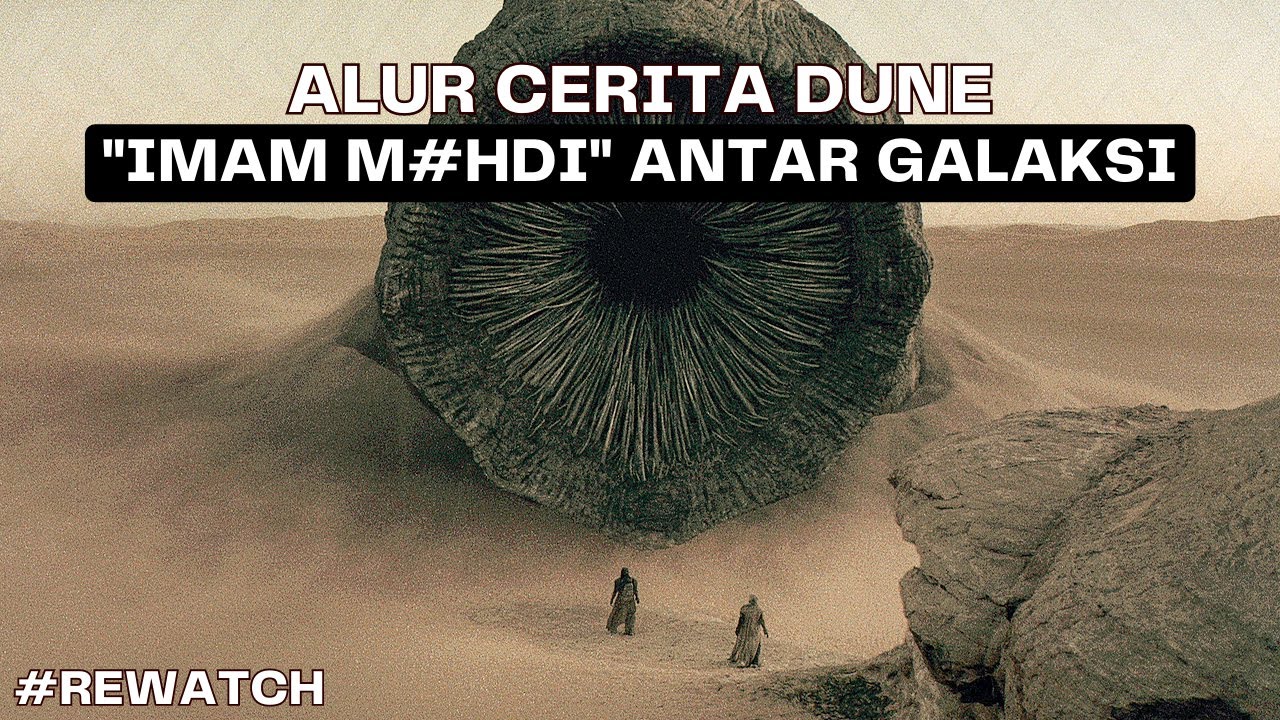 Menyambut Dune Part Two Kisah Paul Atreides Dalam 20 Menit Rewatch