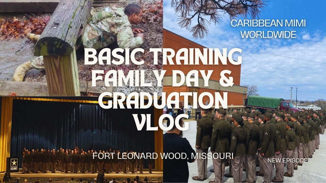 Basic Training Family Day And Graduation Vlog Fort Leonard Wood