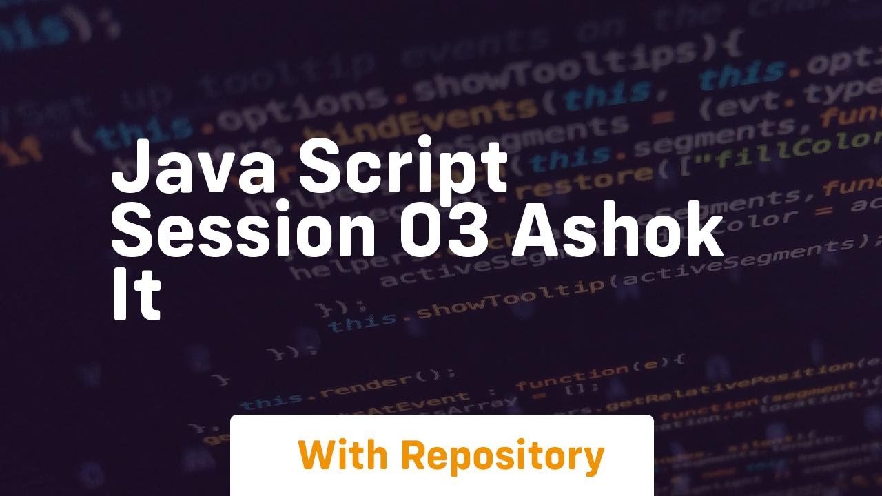 Java Script Session 03 Ashok It Youtube