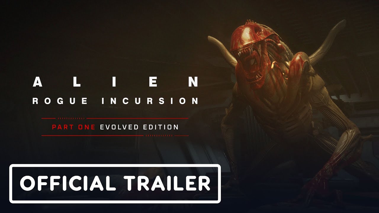 Alien Rogue Incursion Part One Evolved Edition Official Trailer
