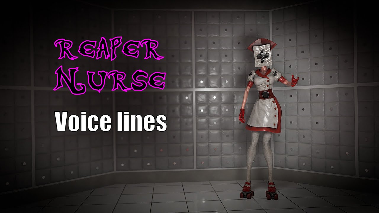 Reaper Nurse All Voice Lines Dark Deception Chapter 4 Youtube