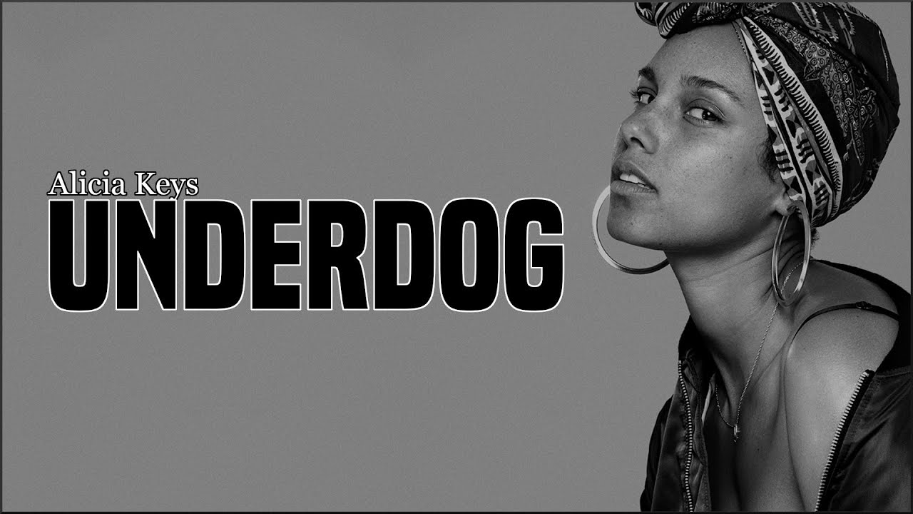 Alicia Keys Underdog Lyrics Youtube Music