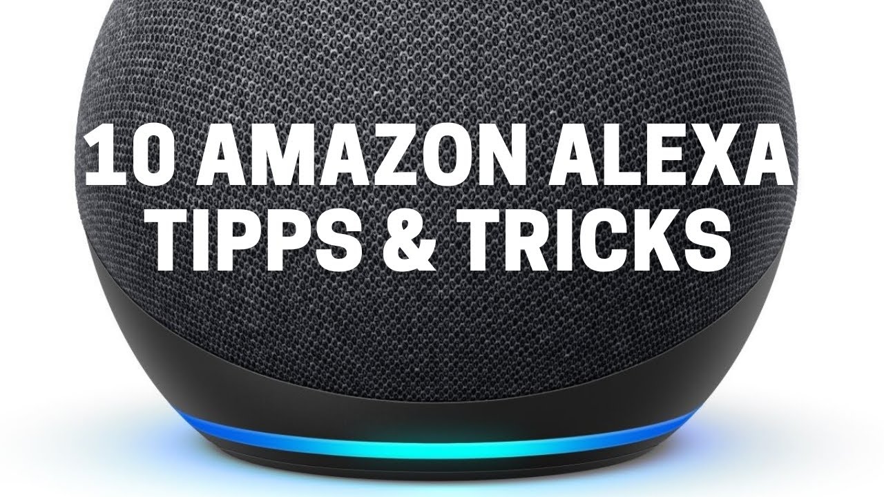 10 Alexa Tipps Und Tricks Youtube