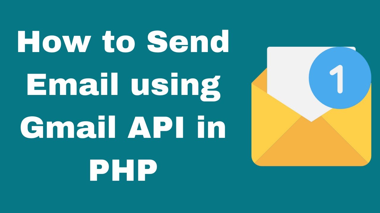 How To Send Email Using Gmail Api In Php Youtube