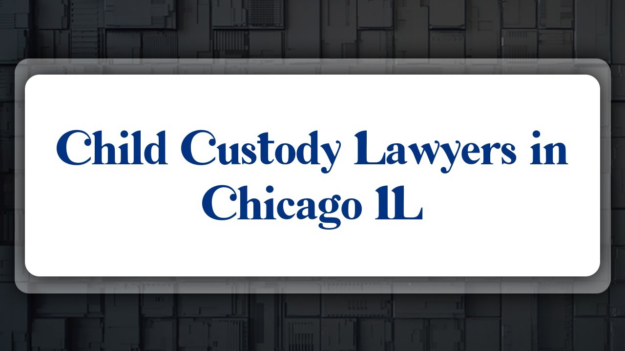 Top 10 Child Custody Lawyers In Chicago Il Youtube