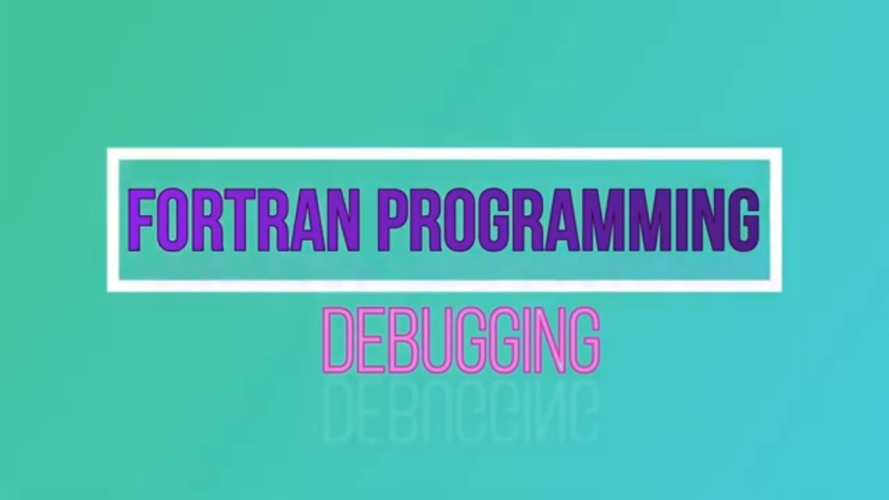 How To Debug Fortran Program Using Code Blocks Youtube