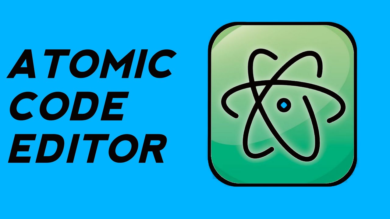 1 Atom Code Editor Youtube