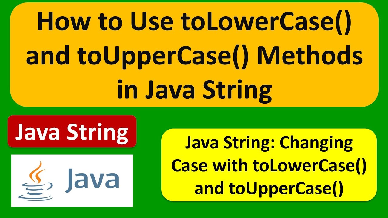 Java String How To Use Tolowercase And Touppercase Methods In Java