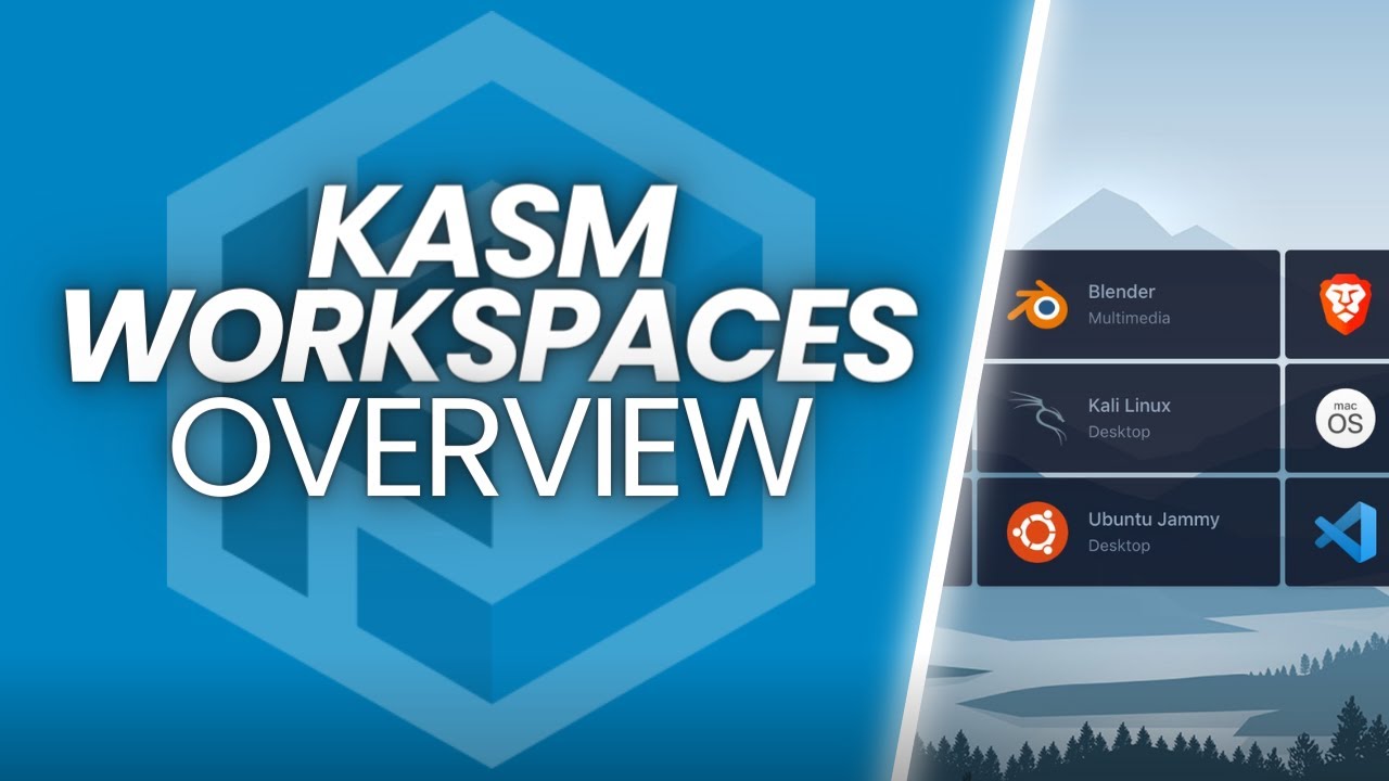 Kasm Workspaces Overview Youtube