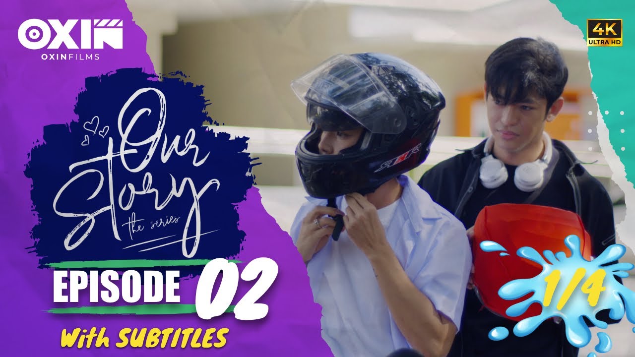 Our Story The Series Episode 2 1 4 Youtube
