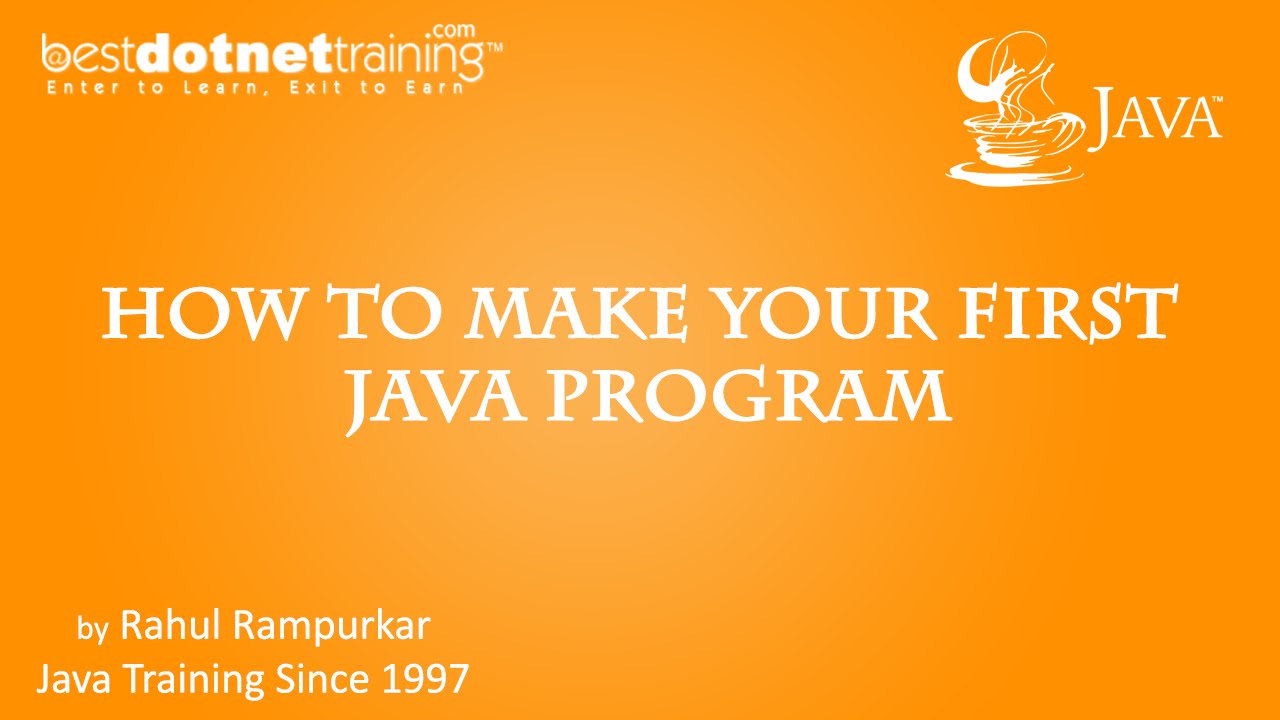 Learn How To Write Your First Java Program Java Tutorial For