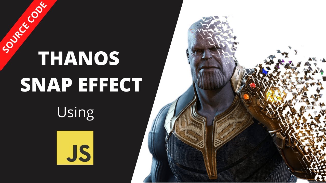 Thanos Snap Effect Using Javascript And Css Youtube