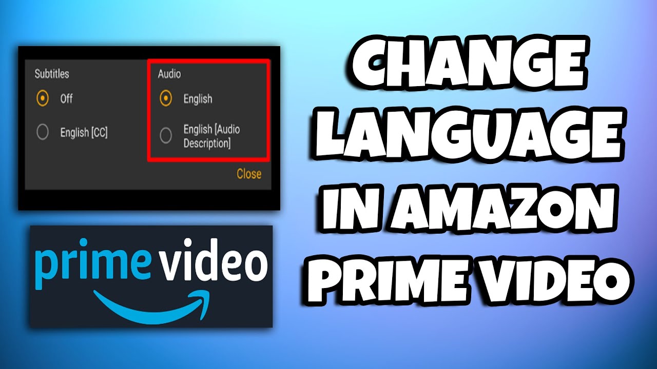 How To Change Language In Amazon Prime Video Youtube