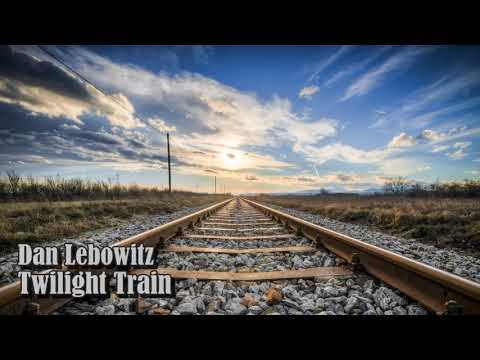 Dan Lebowitz Twilight Train Youtube