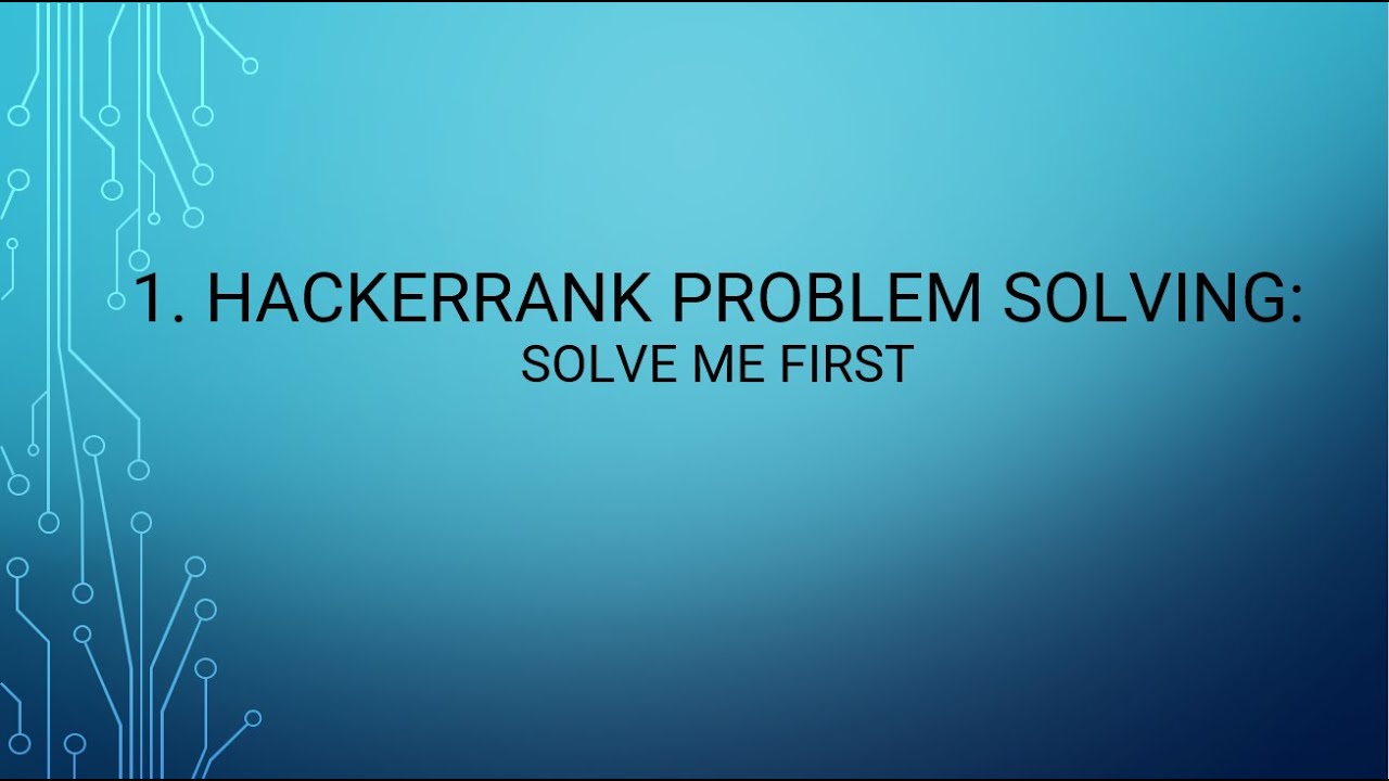 1 Hackerrank Problem Solving Solve Me First Youtube