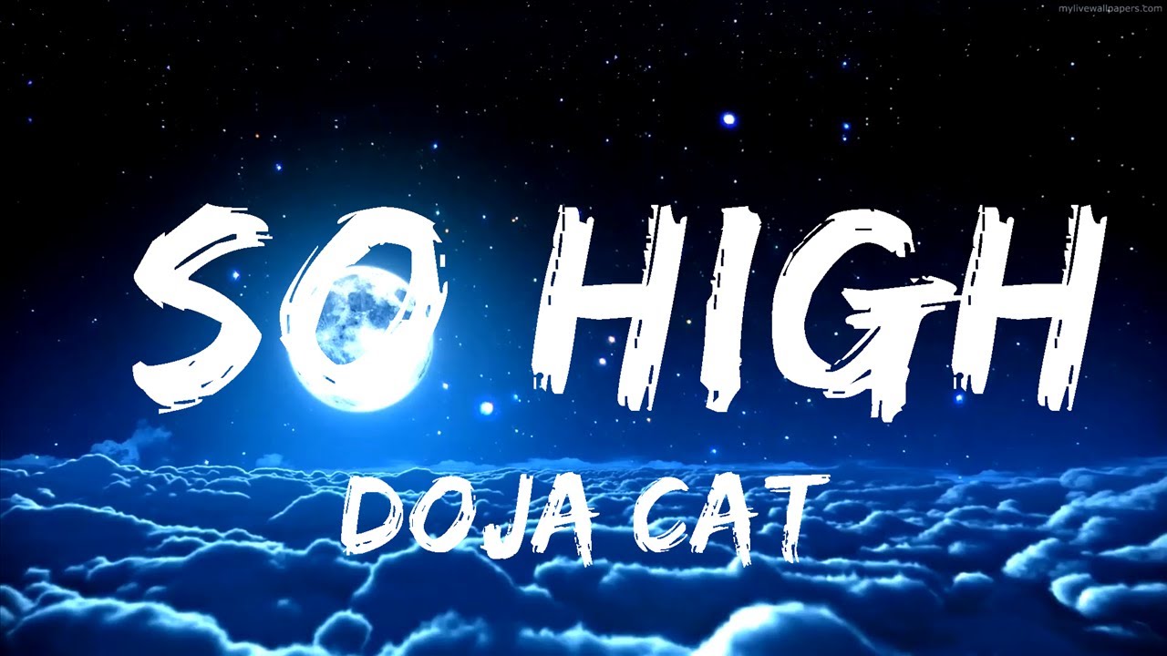 Doja Cat So High Lyrics 30mins Tonight Song Youtube
