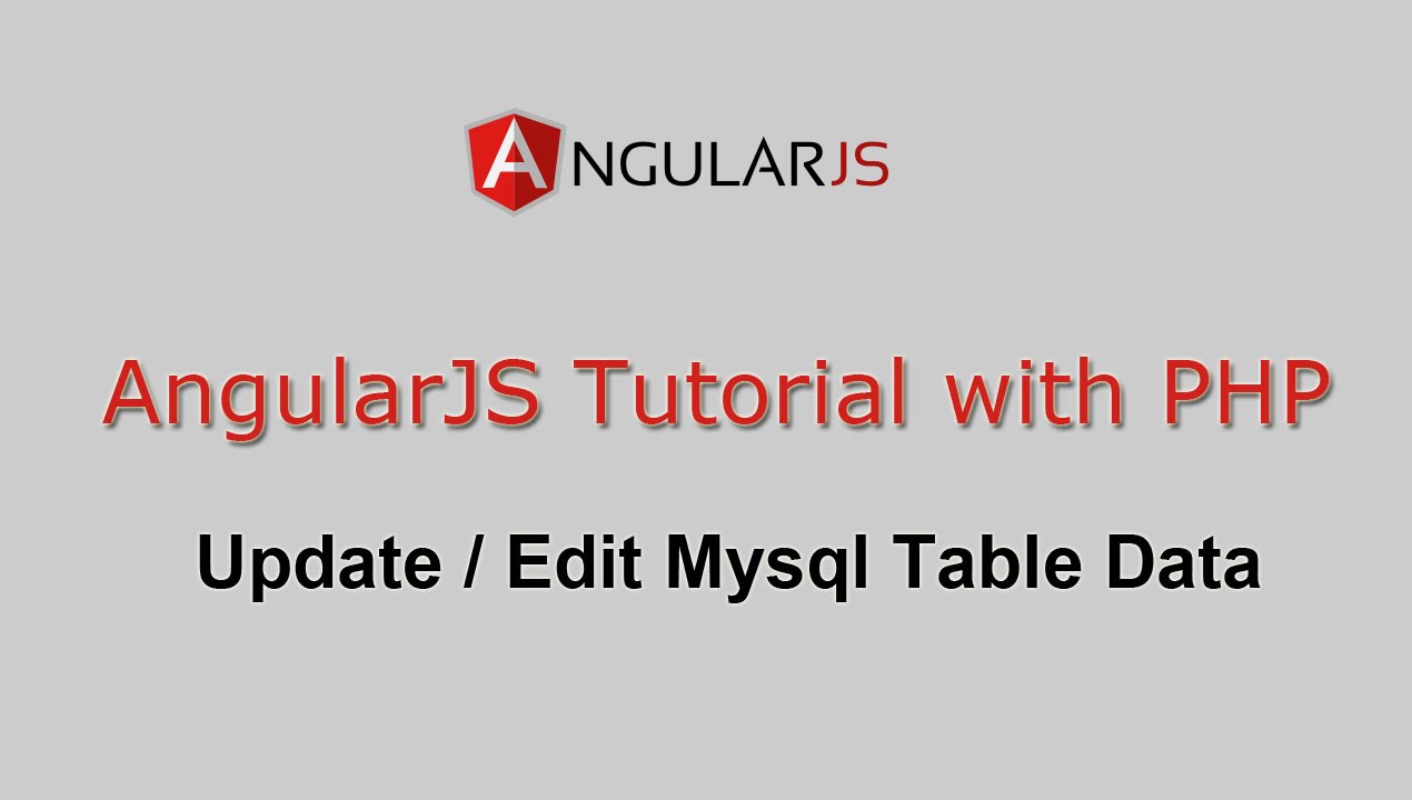 Angularjs Tutorial With Php Update Edit Mysql Table Data Youtube