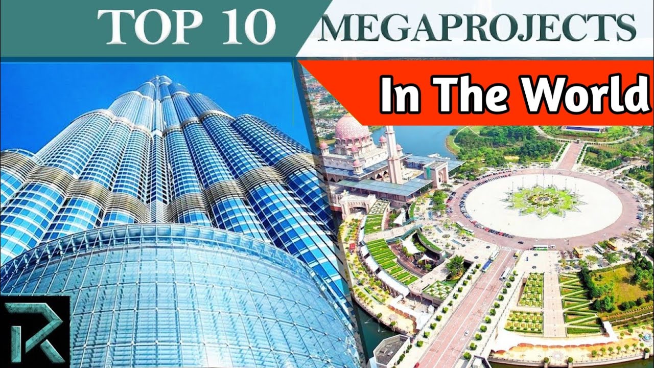 Top 10 Mega Projects In The World Youtube