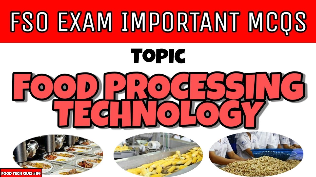 Food Processing Technology Important Mcqs Fso Exams Fssai Exams