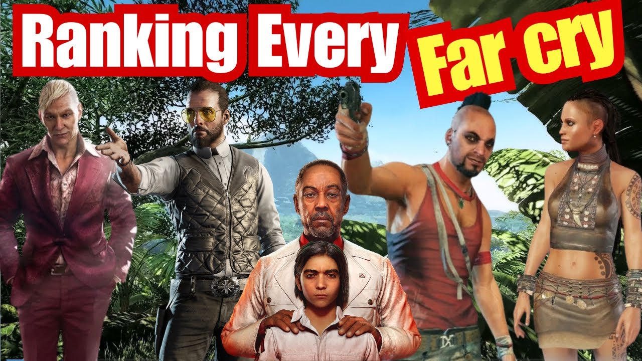 Ranking Every Far Cry Game Youtube
