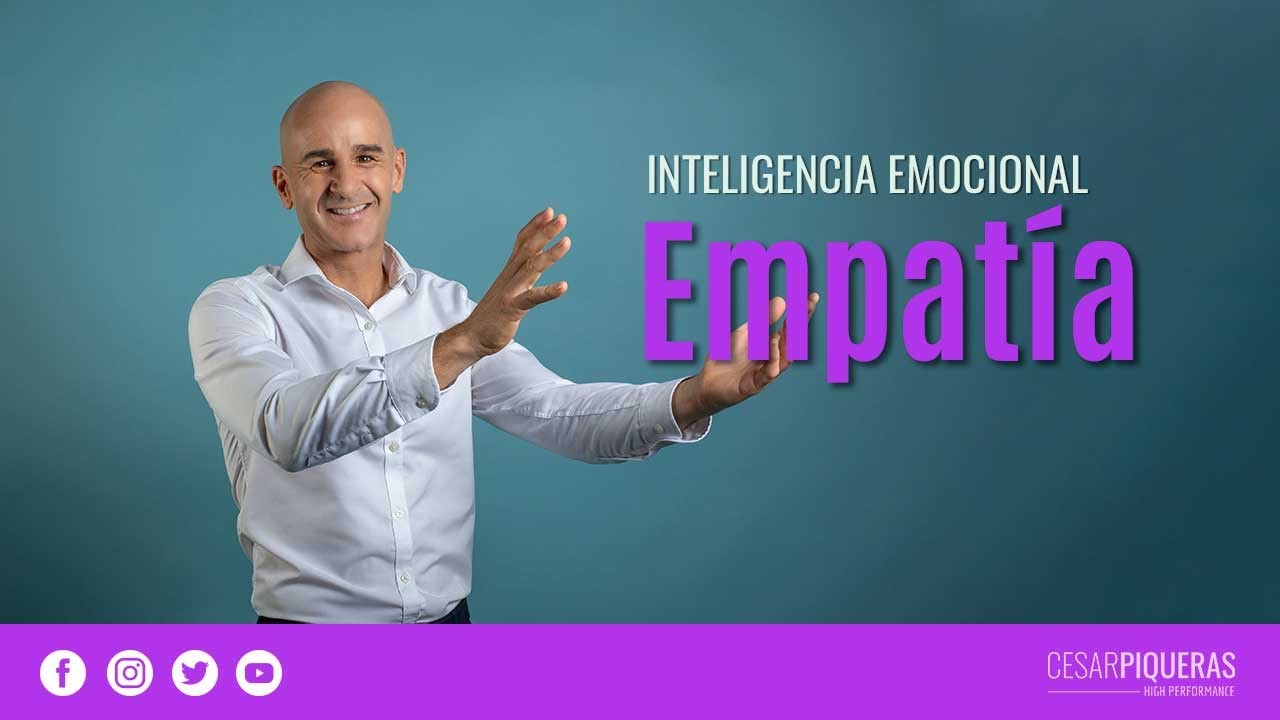 Empatía Inteligencia Emocional César Piqueras Youtube