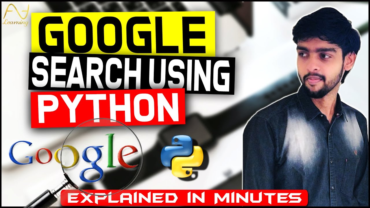 Google Search Using Python In Just 2 Lines Of Code Explained In
