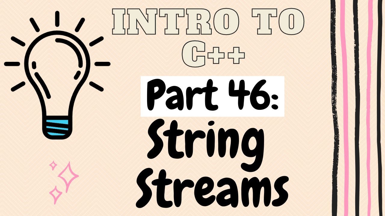 String Streams Sstream Introduction To Programming With C Part