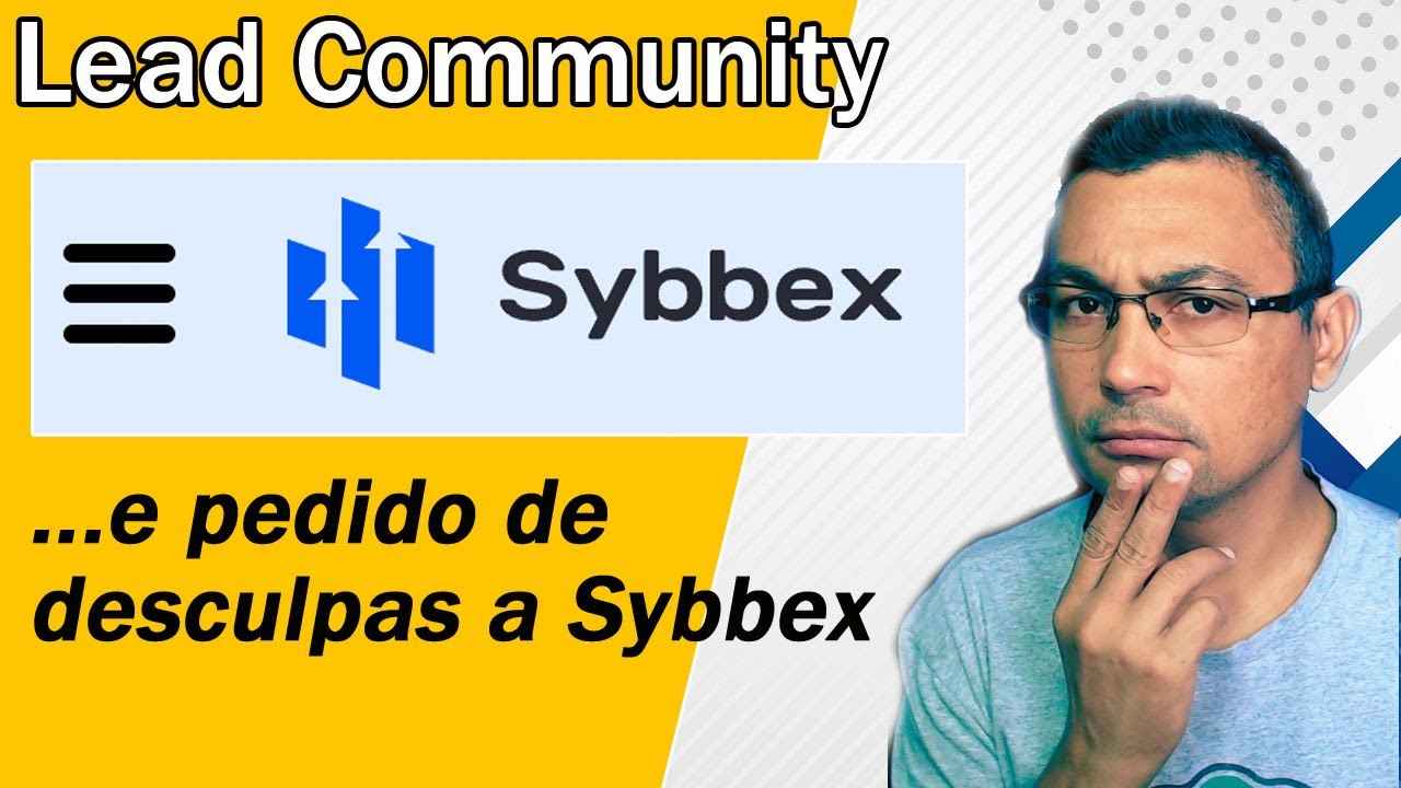 Sybbex Pedido De Desculpas E Lead Community Youtube
