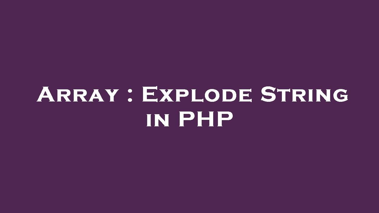 Array Explode String In Php Youtube