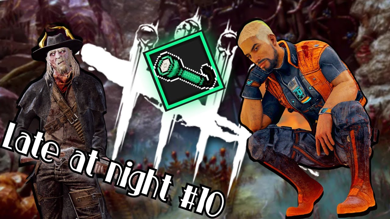 Dead By Daylight 10 Late At Night Compilation Youtube