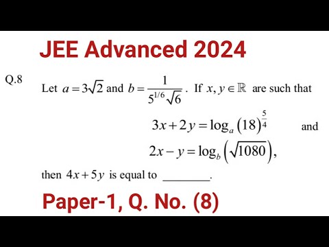 Jee Advanced 2024 Paper 1 Question 8 3x 2y Log A 18 5 4 And 2x