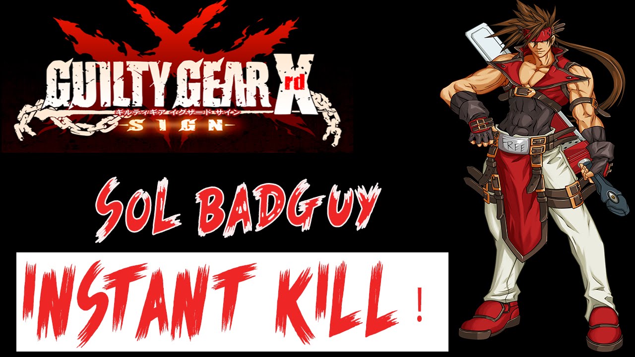 Guilty Gear Xrd Sign Ps4 Demo How To Do Sol Badguy Instant Kill