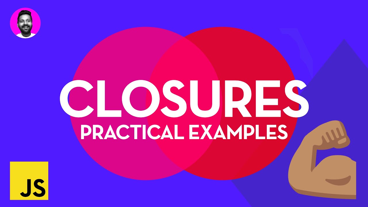 Closures In Javascript Practical Examples Youtube