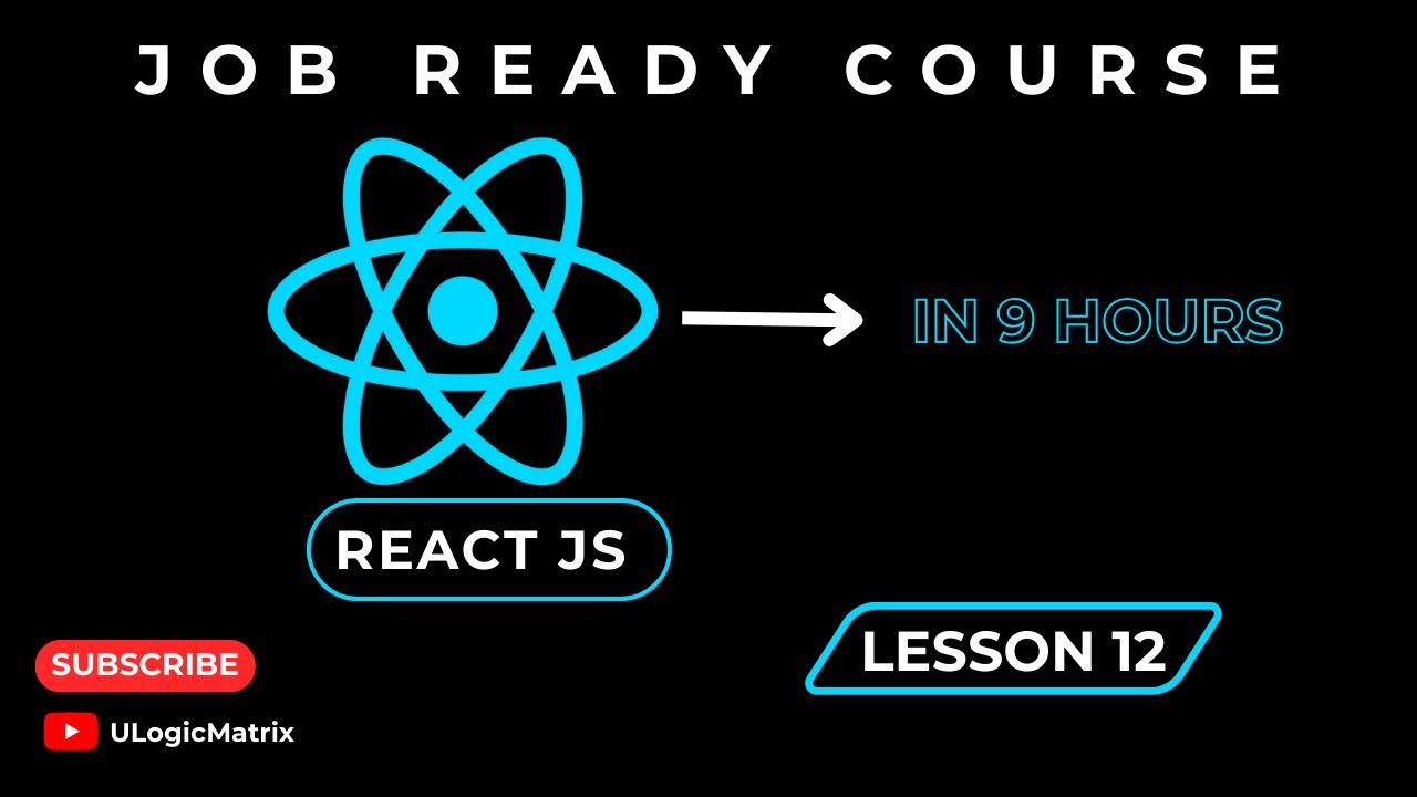 React Js Lesson 12 Job Ready Full Course React Js