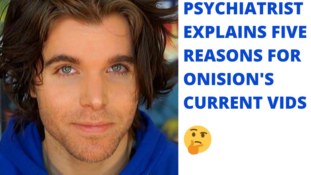 Dicing The Onion Psychiatrist Gives Five Reasons To Explain Onision S