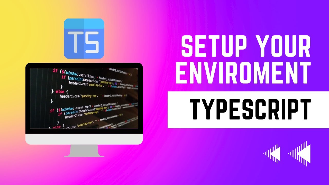 Setting Up Your Development Environment For Javascript And Typescript