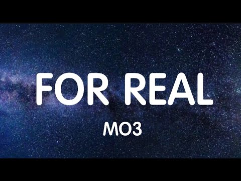 Mo3 For Real Lyrics New Song Youtube