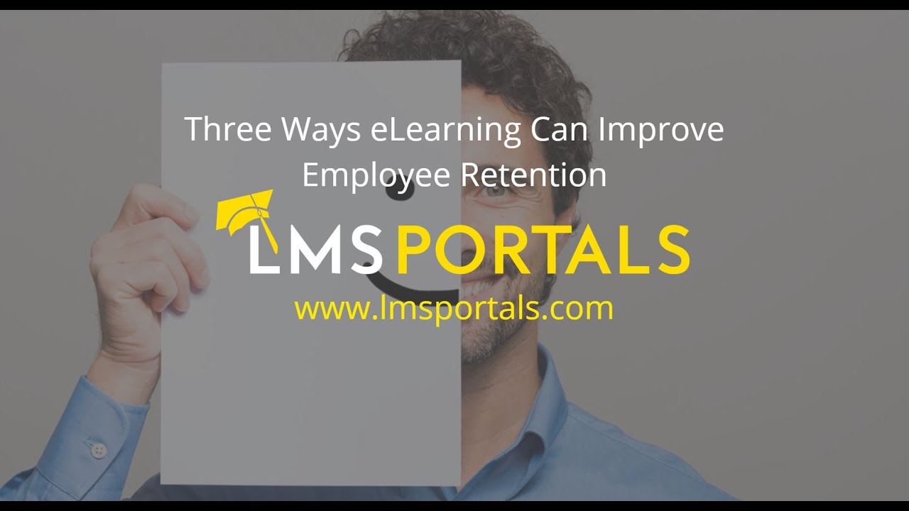 Three Ways Elearning Can Improve Employee Retention