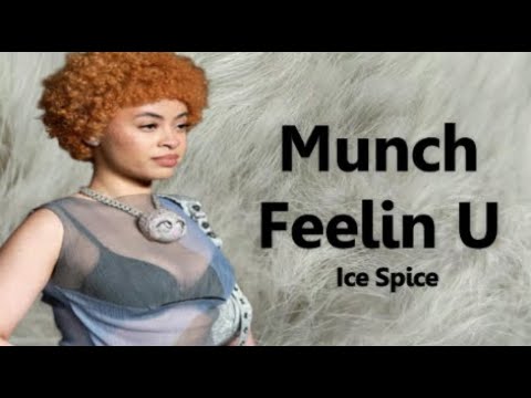 Ice Spice Munch Feelin U Lyrics Youtube